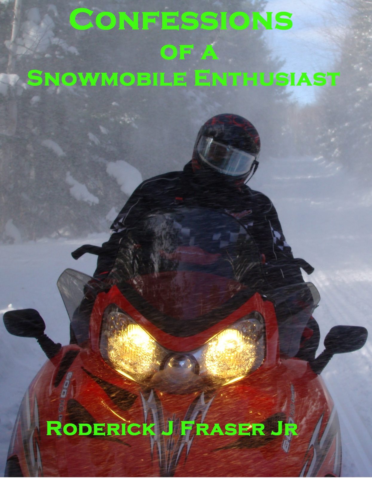 Confessions of a Snowmobile Enthusiast - Northwoods Sporting Journal